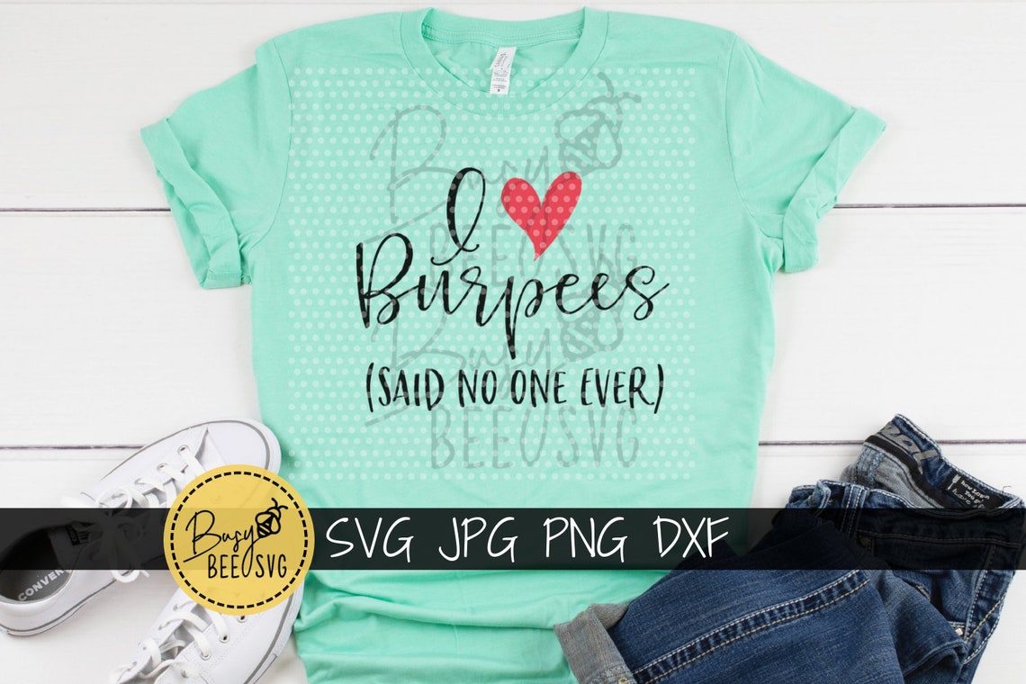 Workout Svg Burpee Svg I Heart Burpees I Love Burpees Said - Etsy