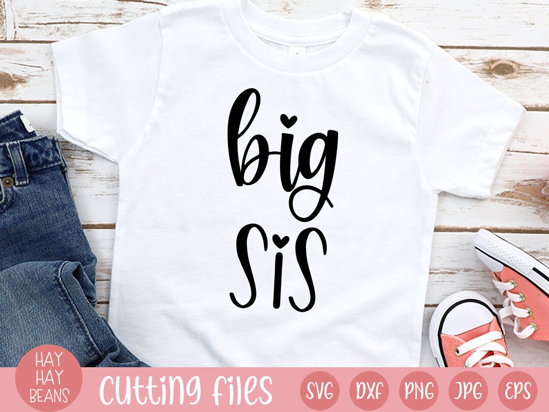 Big Sis Svg | Big Sister Svg | Cricut Cut Files | Silhouette Cameo ...