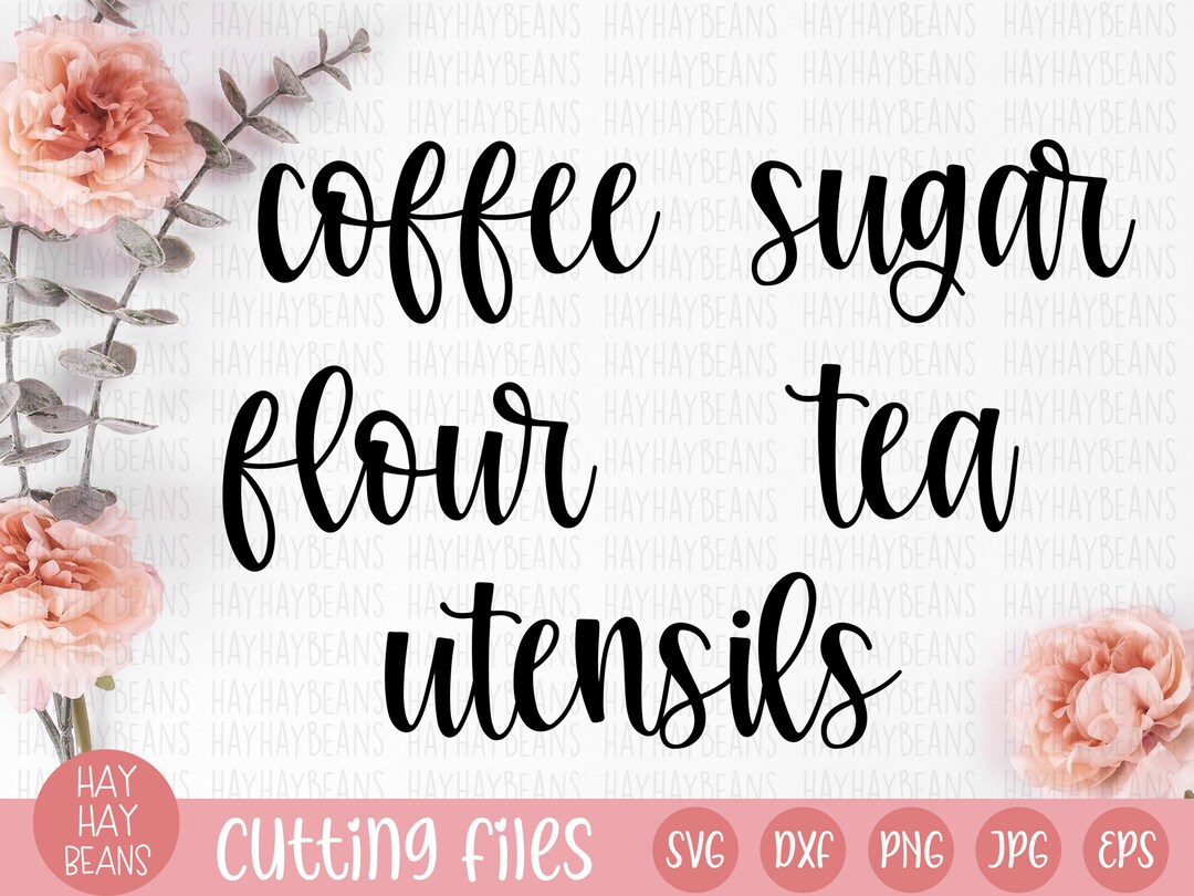 Coffee Sugar Flour Tea Utensils Pantry Label SVG | Kitchen Label Svg ...