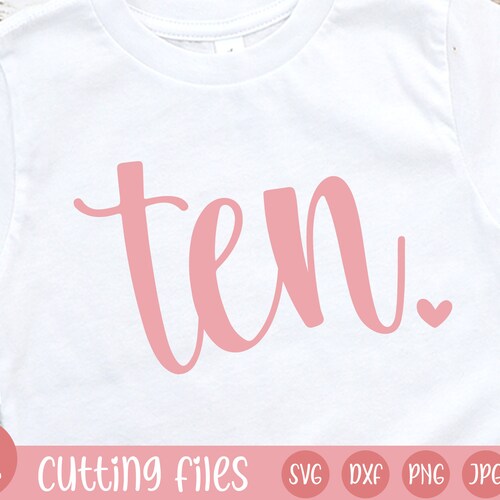 Ten SVG Tenth Birthday SVG Girl Birthday Svg Bday Svg - Etsy