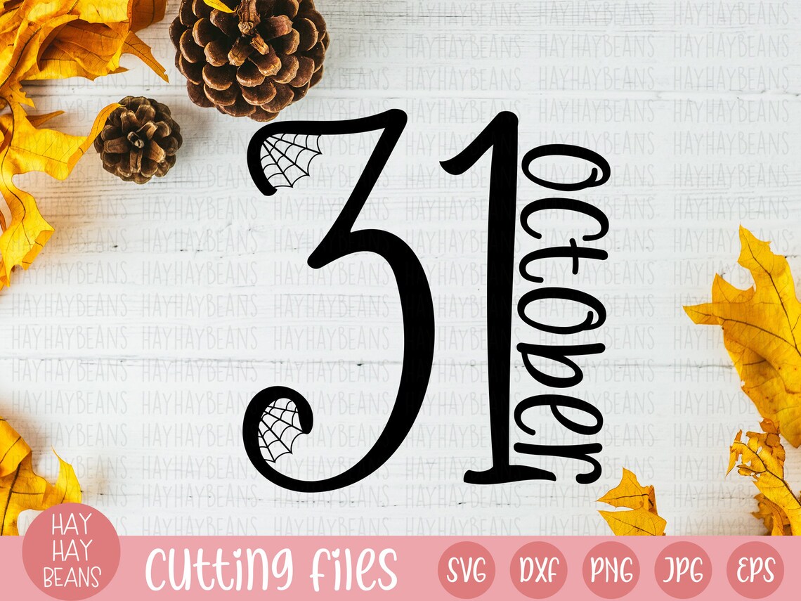 October 31st Svg | Halloween Svg | Oct 31 Svg | Fall Svg File | October ...