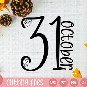 October 31st Svg | Halloween Svg | Oct 31 Svg | Fall Svg File | October ...