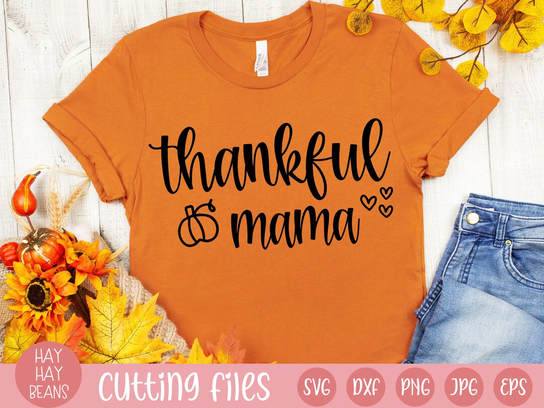 Thankful Mama Svg Fall Svg Fall Svg File Fall Shirt Svg - Etsy