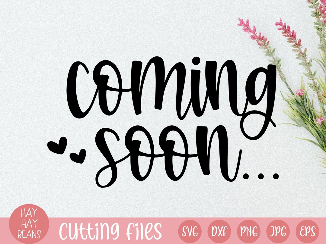 Coming Soon Svg Pregnancy Announcement Svg Baby Announcement Svg ...