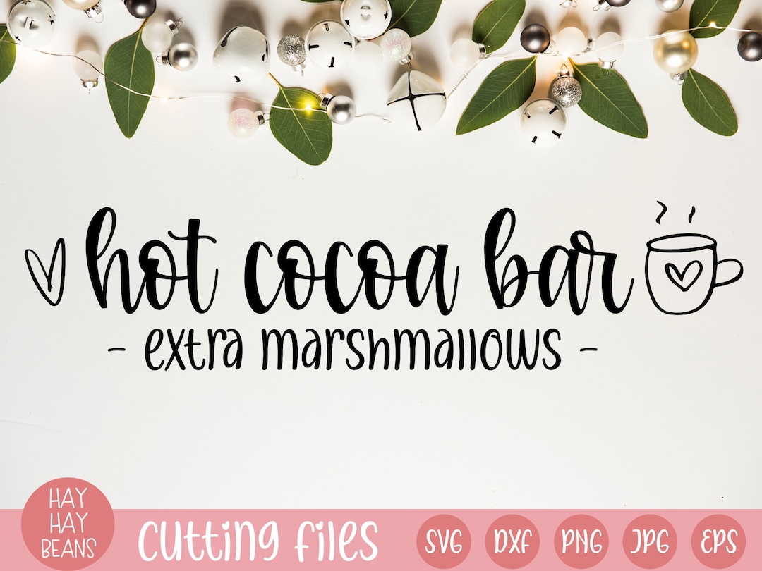 Hot Cocoa Bar Svg | Hot Chocolate Bar Svg | Hot Chocolate Sign ...