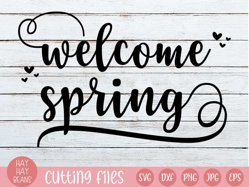 Welcome Spring SVG Welcome Svg Spring Time Svg Spring - Etsy