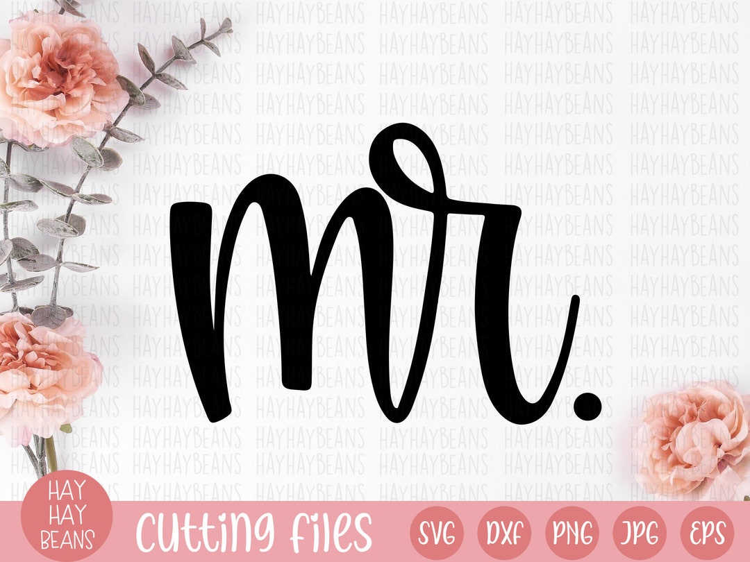 Mr SVG | Wedding SVG | Just Married Svg | Hubby Svg | Cricut Cut Files ...