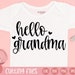 Hello Grandma Svg Pregnancy Announcement Svg Baby - Etsy
