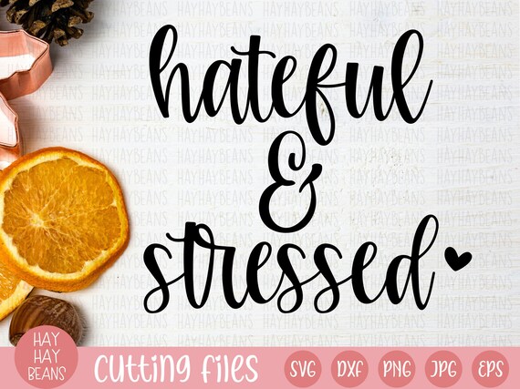 Hateful & Stressed Svg Fall Svg Hateful Svg Stressed Svg - Etsy