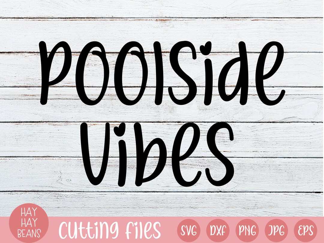 Poolside Vibes SVG Pool SVG Vibes SVG Poolside Svg Svg, Png, Jpg, Eps ...