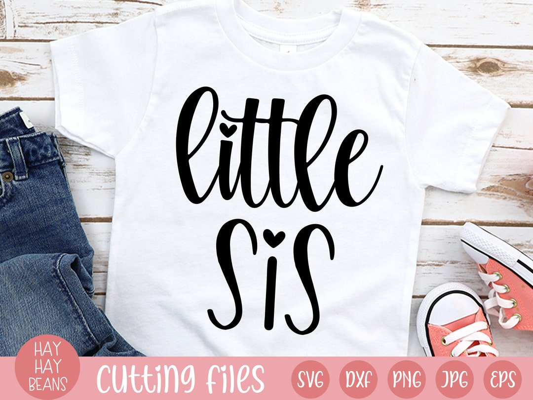 Little Sis Svg | Little Sister Svg | Baby Sister Svg | Kids Shirt ...