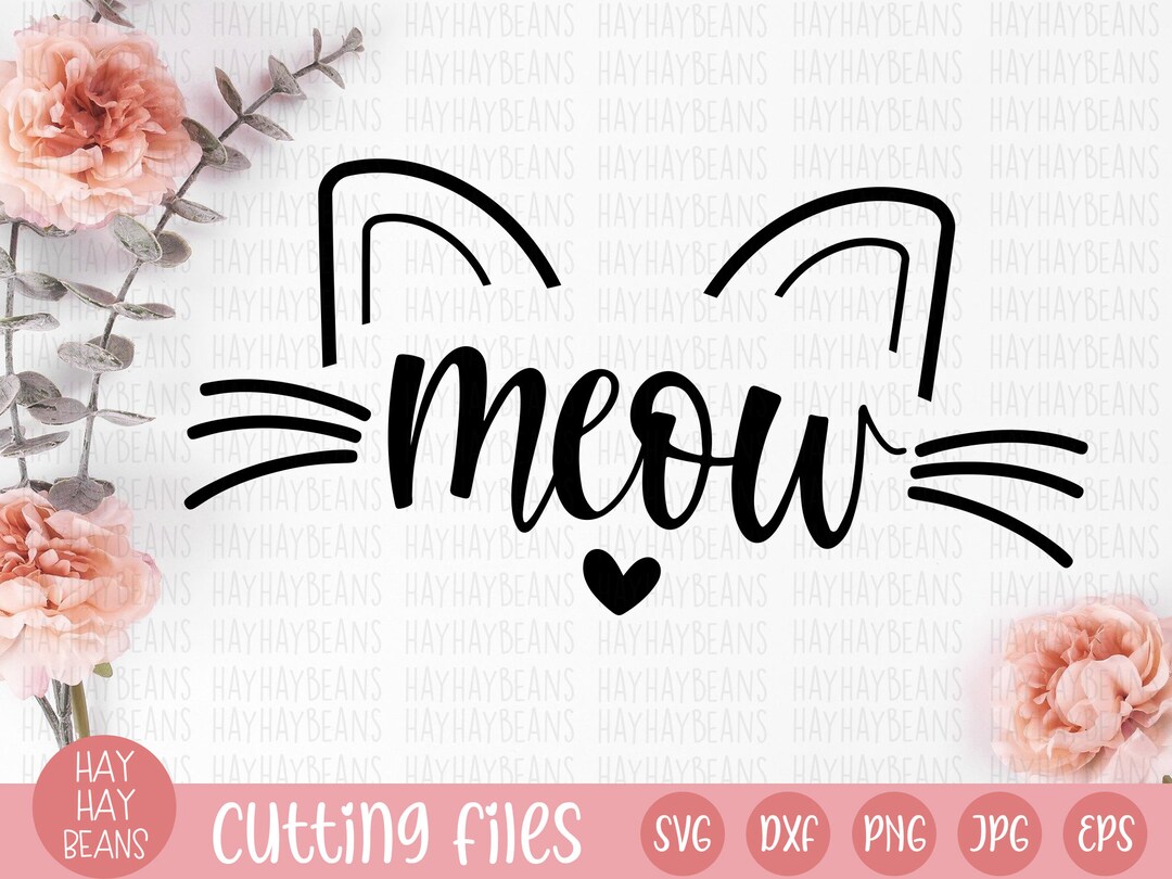 Meow Svg | Kitty Svg | Cat Svg | Crazy Cat Lady Svg | Cat Mom Svg ...