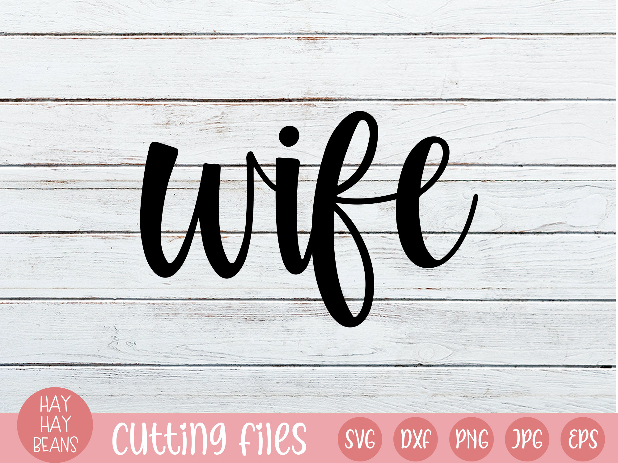 Wife Svg | Wedding Svg | Wife | Svg Png Jpg Eps Dxf | Cricut Wedding ...
