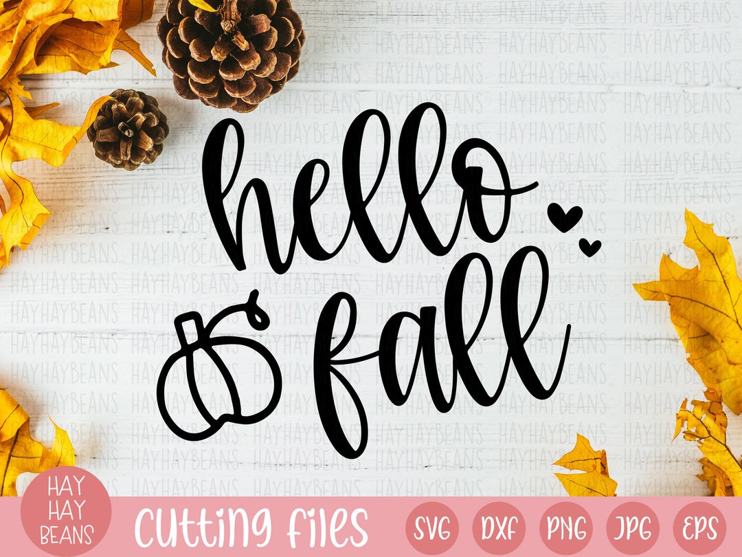 Hello Fall Svg | Fall Svg | Fall Svg File | Fall Shirt Svg | Autumn Svg ...