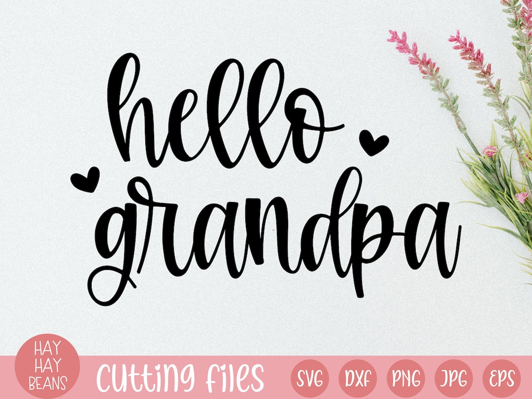 Hello Grandpa Svg | Pregnancy Announcement Svg | Baby Announcement Svg ...
