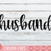 Husband Svg | Wedding Svg | Husband | Svg Png Jpg Eps Dxf | Cricut ...