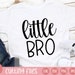 Little Bro Svg Little Brother Svg Baby Brother Cricut Files Silhouette ...