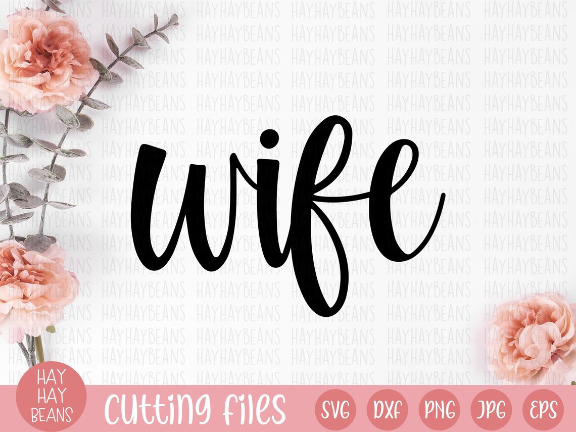 Wife Svg Wedding Svg Wife Svg Png Jpg Eps Dxf Cricut - Etsy
