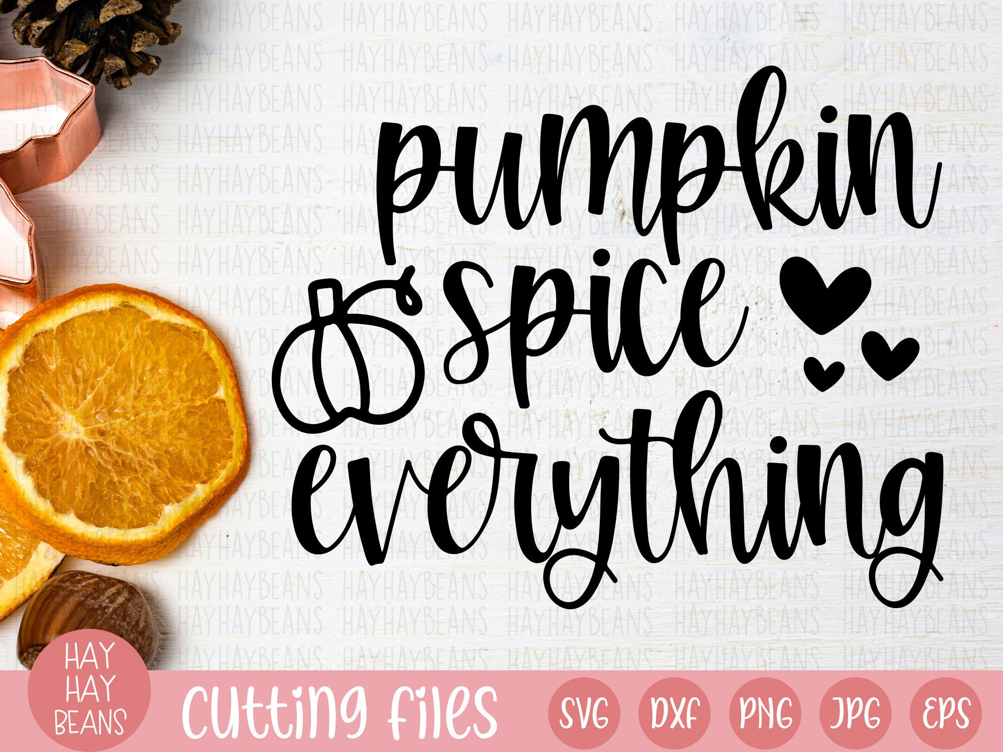 Pumpkin Spice Everything Svg | Fall Svg | Fall Svg File | Fall Shirt ...