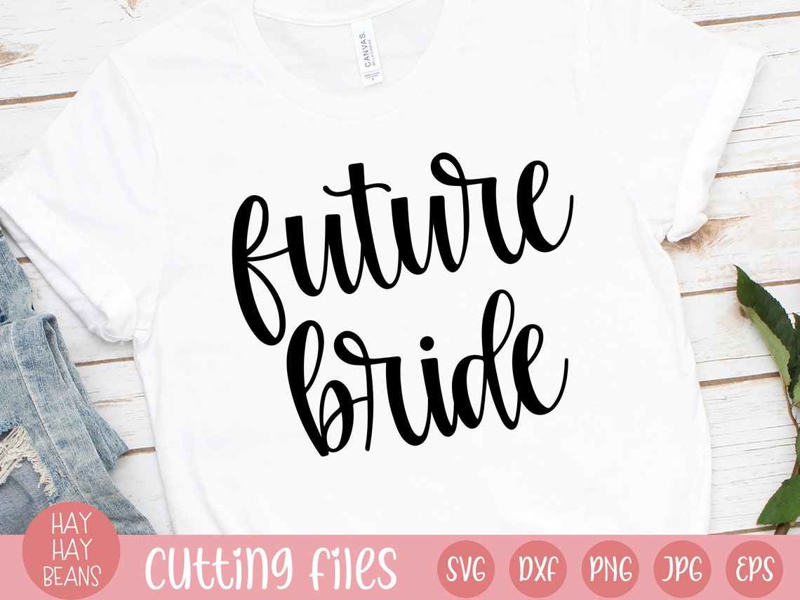 Future Bride SVG Wedding SVG Bride Svg Wifey Svg - Etsy