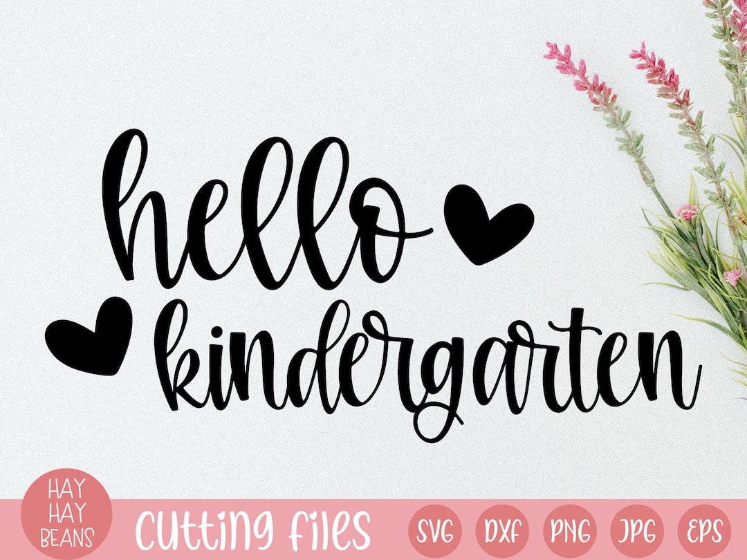 Hello Kindergarten SVG | Kindergarten SVG | School SVG | Back to School ...
