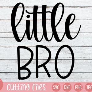 Little Bro Svg | Little Brother Svg | Baby Brother | Cricut Files ...