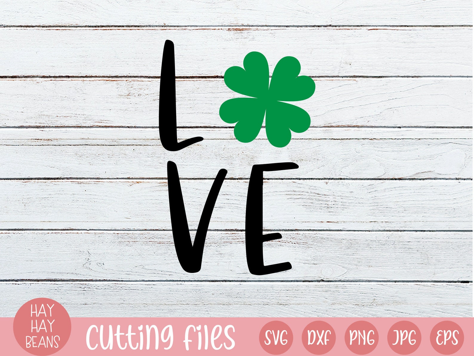 St Patricks Day LOVE With Shamrock SVG | St Pattys Day Shamrock Svg ...