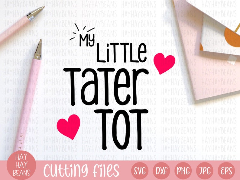 My Little Tater Tot SVG Cricut Files Valentines Day Svg | Etsy