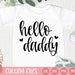 Hello Daddy Svg Pregnancy Announcement Svg Baby Announcement Svg ...