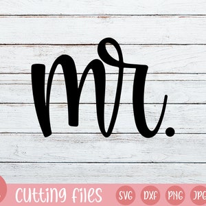 Mr SVG | Wedding SVG | Just Married Svg | Hubby Svg | Cricut Cut Files ...