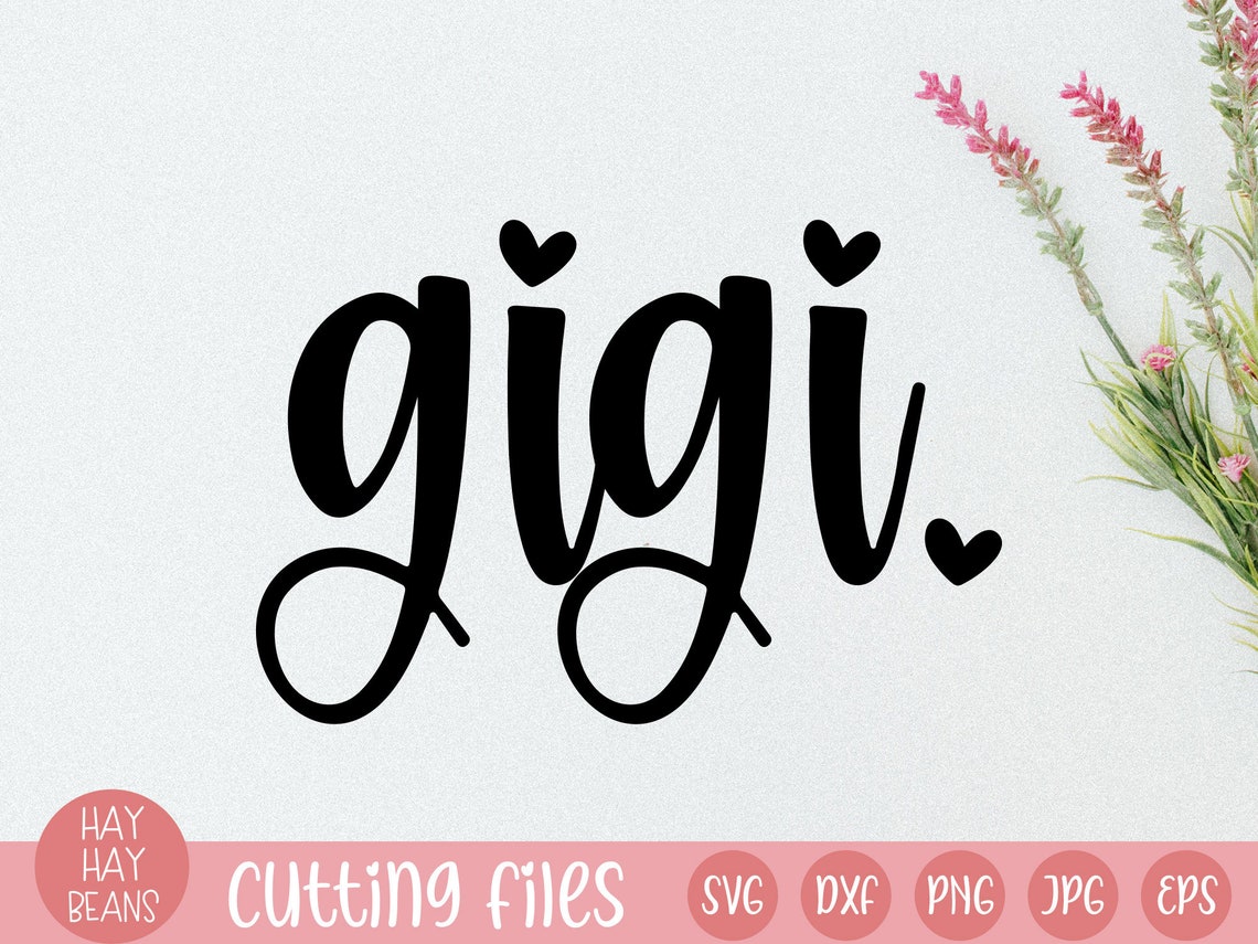 Gigi Svg | Gigi Shirt Svg | Gigi Heart Svg | Gigi Heart Shirt Svg ...