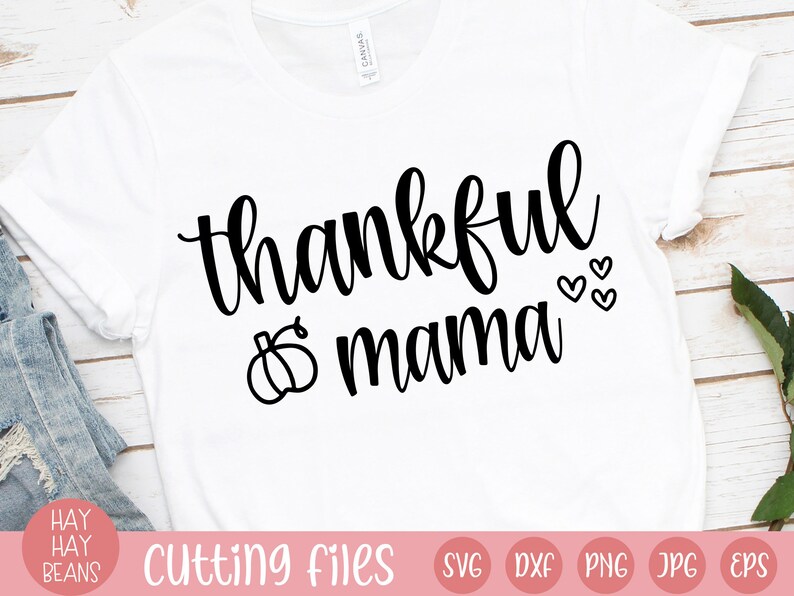 Thankful Mama Svg | Fall Svg | Fall Svg File | Fall Shirt Svg | Mom Svg ...