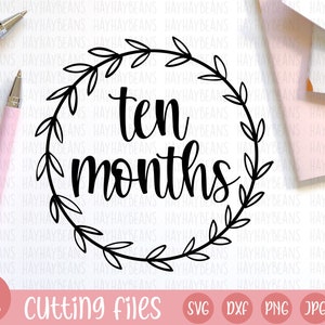 Ten Months Svg | Baby Milestones Svg | Baby Svg | Tenth Month Svg ...