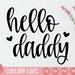 Hello Daddy Svg Pregnancy Announcement Svg Baby Announcement Svg ...