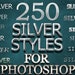 250 Silver Styles Photoshop, Layer Styles Texture, Glitter Styles ...
