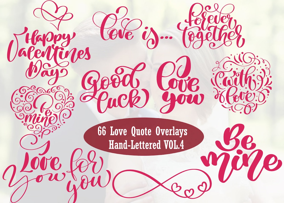 50 Love Quote Overlays VOL.4 Hand-lettered Photo Overlays, Valentine's ...