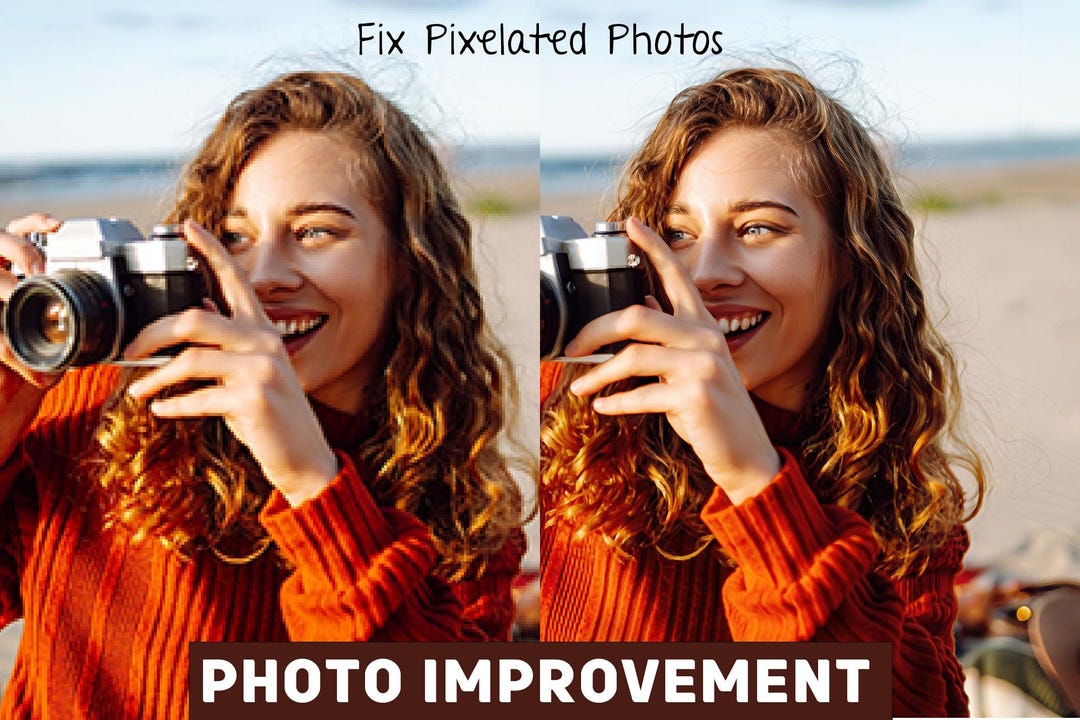 Photo Improvement Service, Enhance Low Quality, Remove Blurry, Fix ...