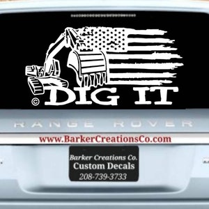Dig It Excavator Decal - Excavation - Heavy Equipment Operator Die Cut ...