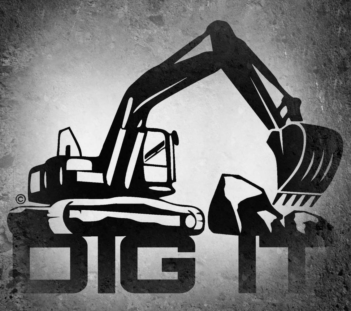 Dig It Excavator Decal Excavation Heavy Equipment Operator - Etsy