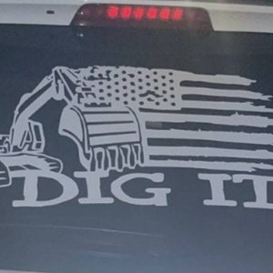 Dig It Excavator Decal - Excavation - Heavy Equipment Operator Die Cut ...