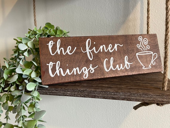 The Office Inspired Decor the Finer Things Club Sign Tea | Etsy