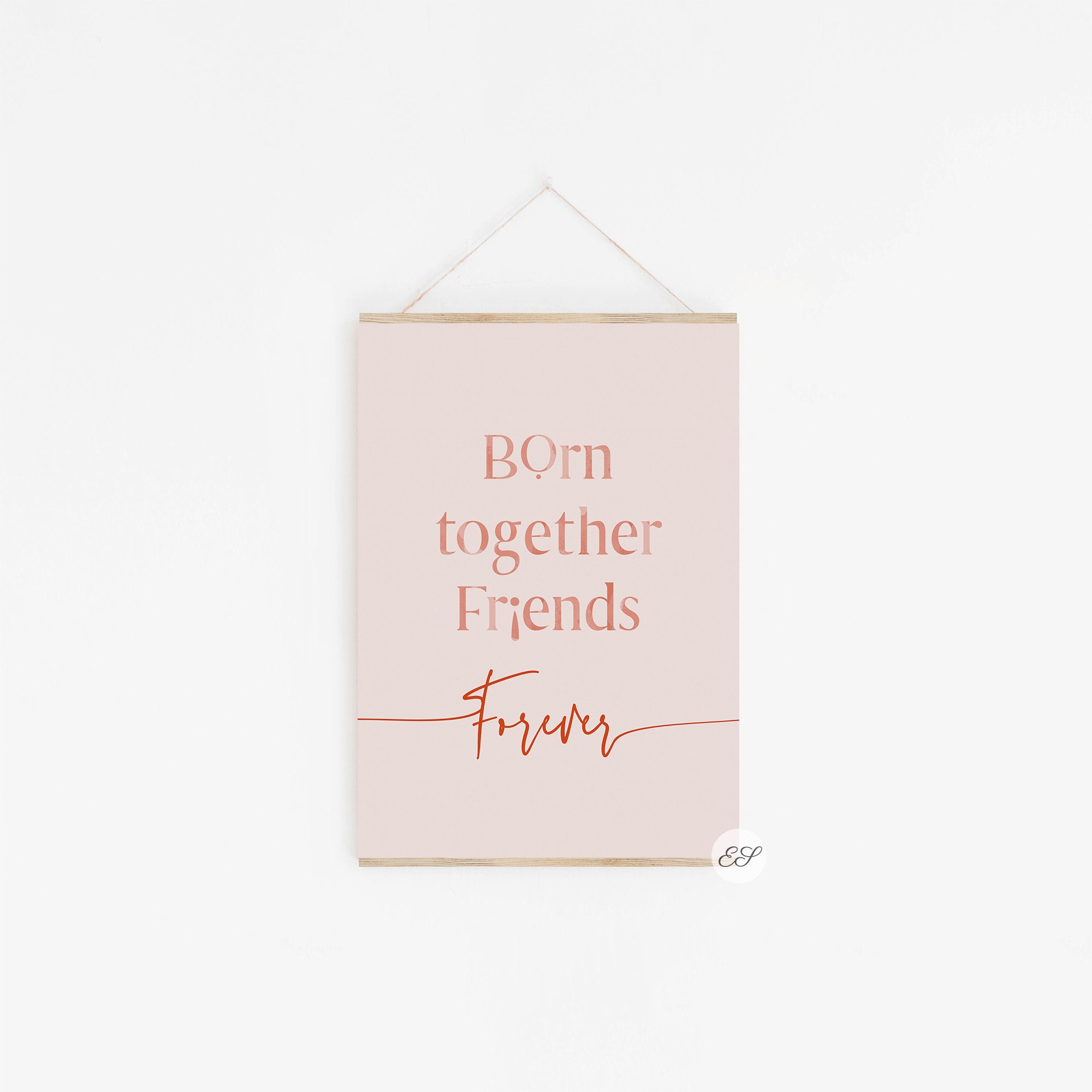 Born Together Friends Forever Poster, Twins Room Decor, Twin Nursery ...