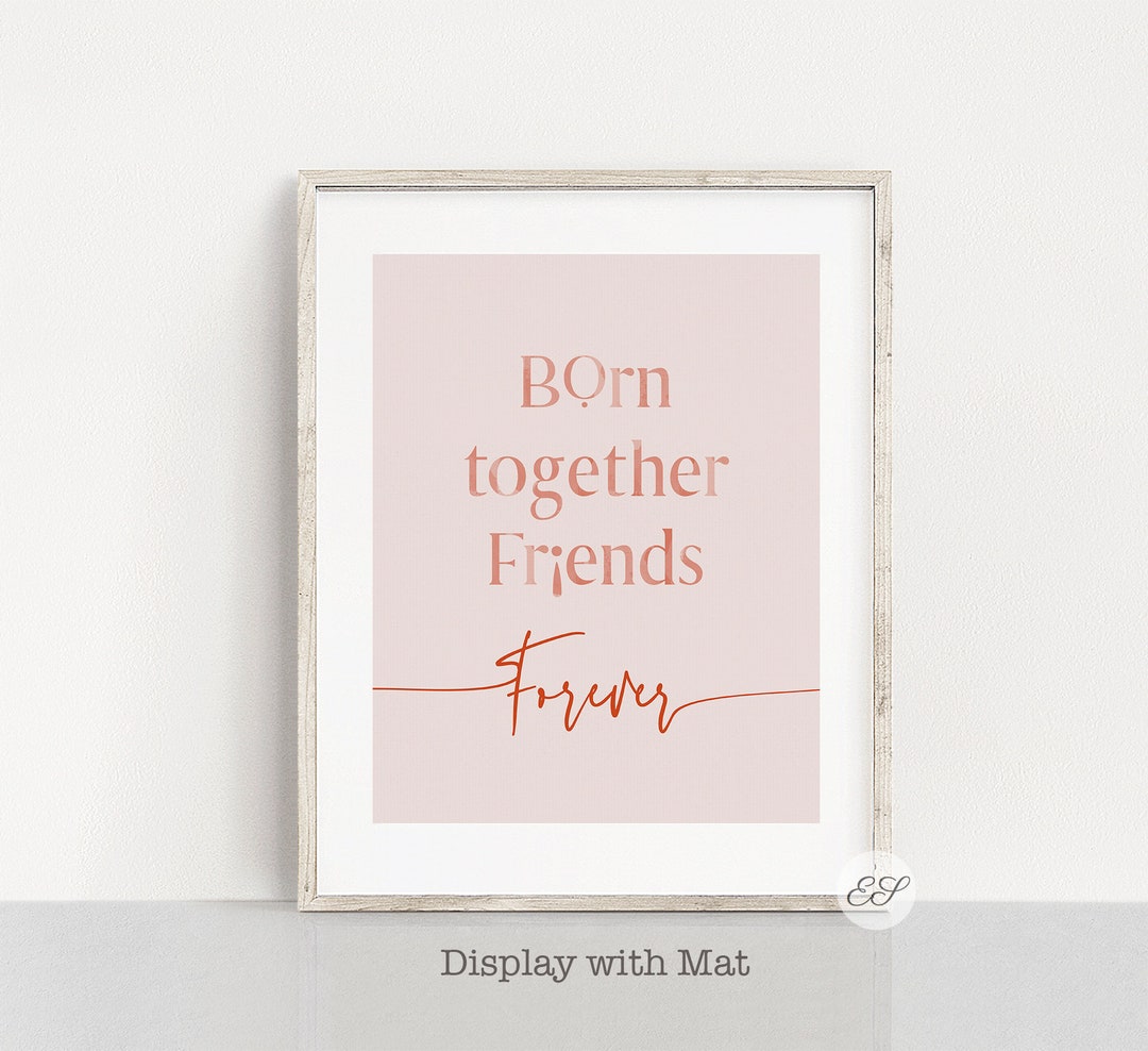 Born Together Friends Forever Poster, Twins Room Decor, Twin Nursery ...