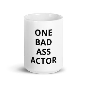 One Bad Ass Actor Coffee Mug Career Novelty Funny Appreciation Gift - Etsy