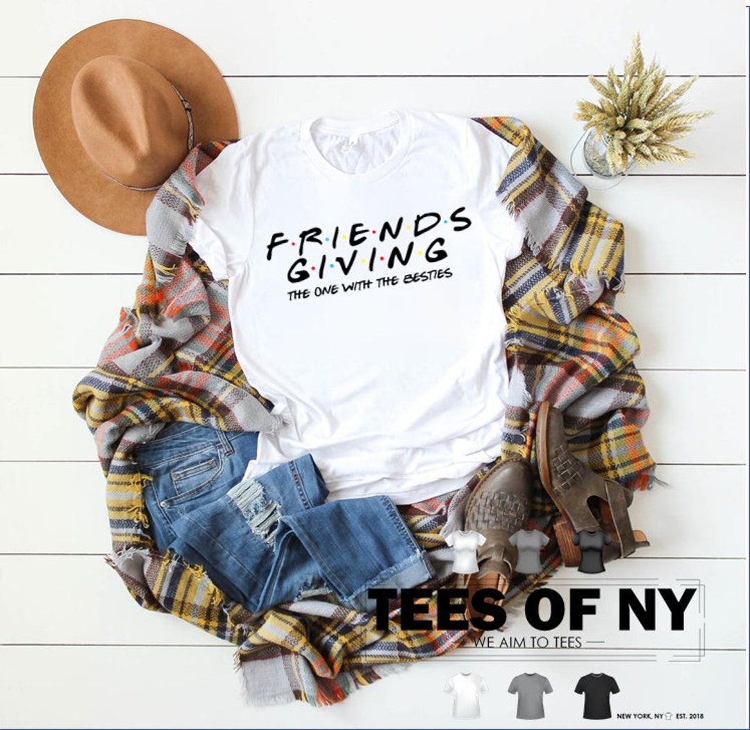 Thanksgiving Friends Unisex Shirts, Friendsgiving Shirts, Friends ...