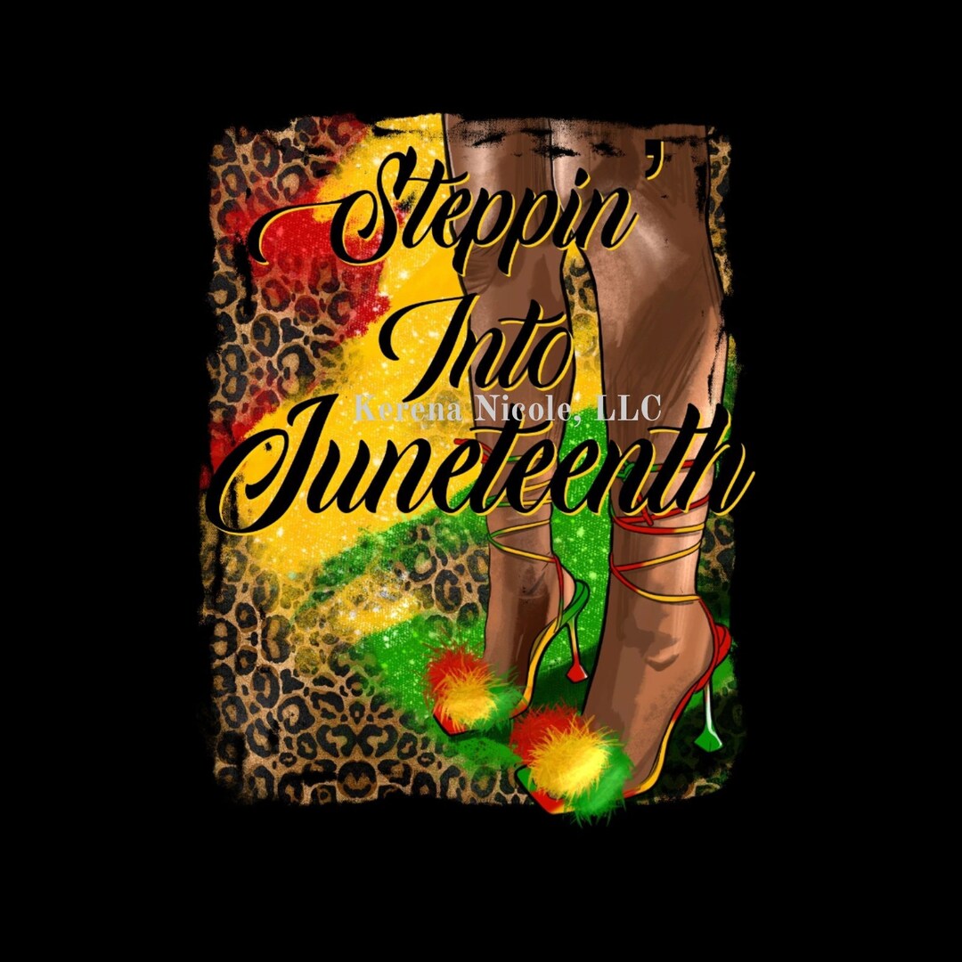 Ready to Press DTF Transfer Red Yellow Green Heels Steppin JUNETEENTH ...