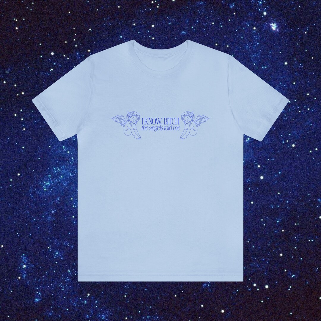 The Angels Told Me Unisex Tee - Mother God - LOVE =has= WON - Etsy