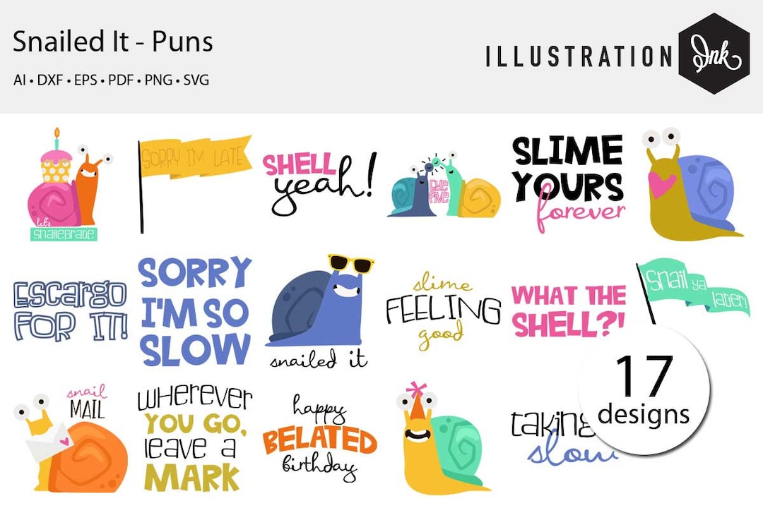 Snailed It Puns - SVG Cut Files, for Cricut, for Silhouette, Ai, Dxf ...