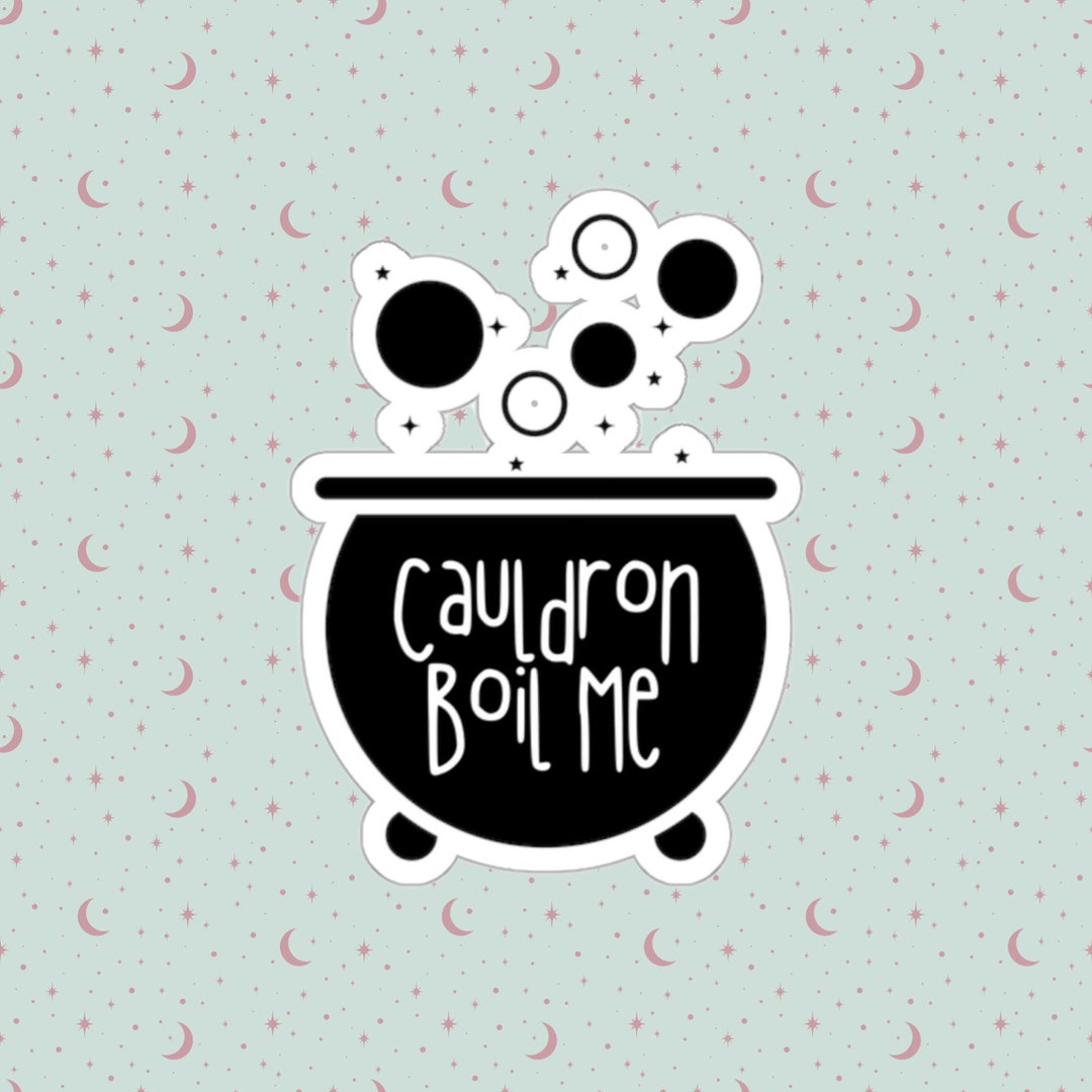 Cauldron Boil Me Die-cut Sticker - Etsy
