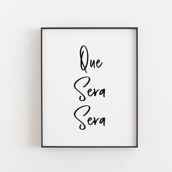 Que Sera Sera Print - Etsy UK